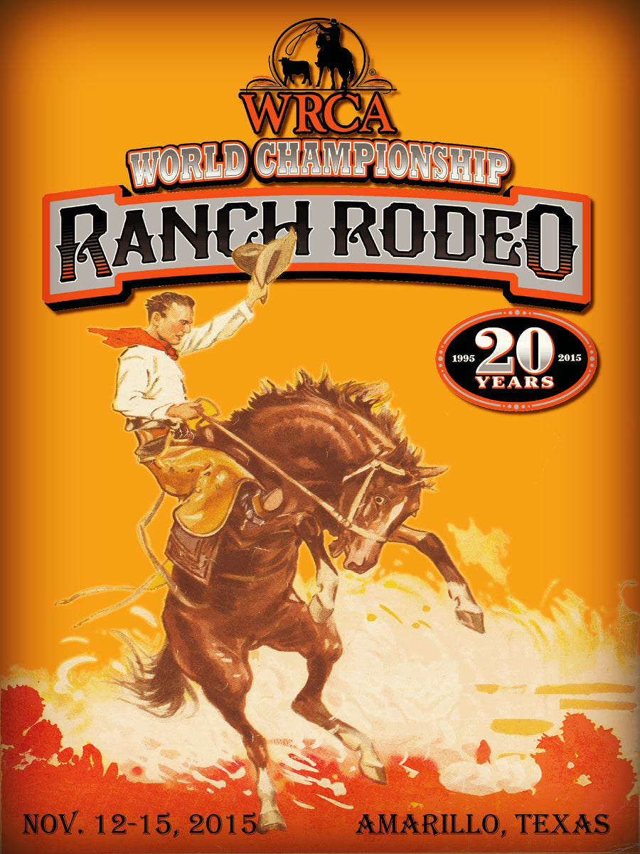 2015 - 20th World Championship Ranch Rodeo Anniversary Poster – WRCA Cowhand Supply House